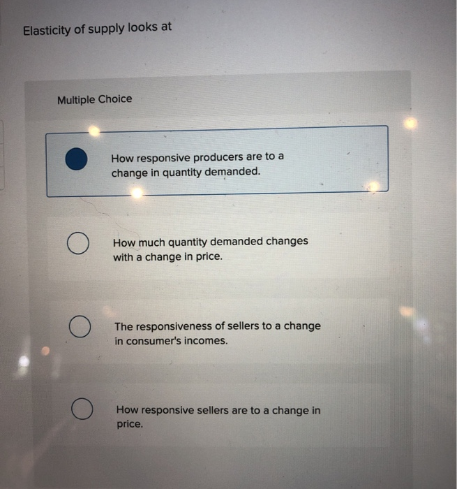 Solved Price elasticity of demand shows how Multiple Choice | Chegg.com