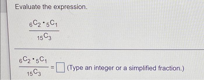 Solved Evaluate the expression. 602 50, 153 6C2.5C1 = (Type | Chegg.com