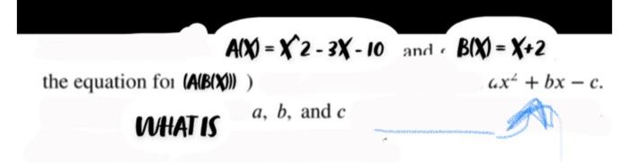 Solved A X X2−3x−10 And B X X 2 The Equation For