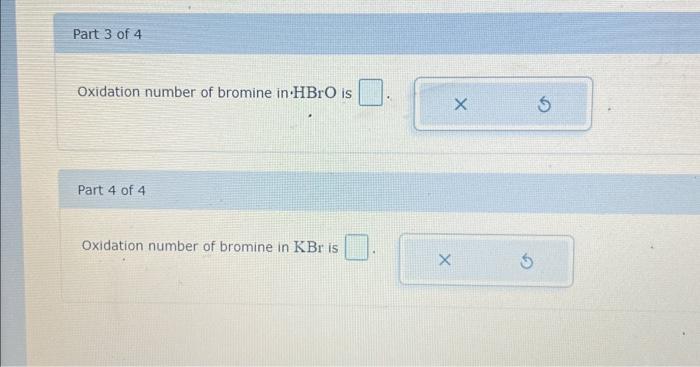 Solved Oxidation number of bromine in HBrO is Part 4 of 4 | Chegg.com