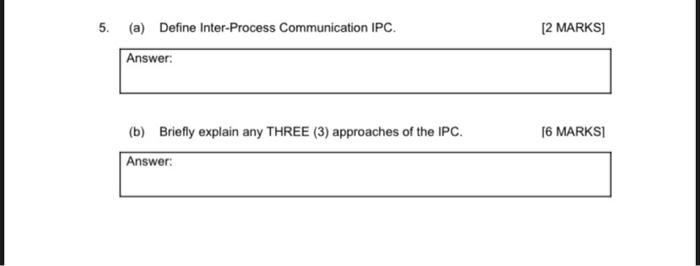 Solved (a) Define Inter-Process Communication IPC. (b) | Chegg.com