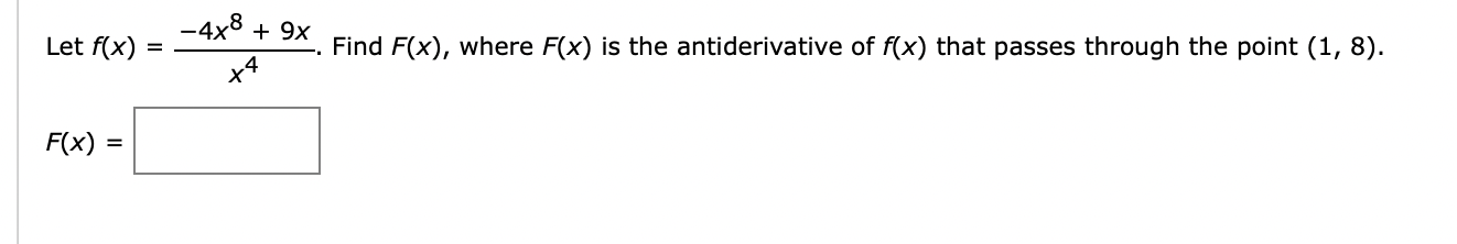 Solved Let f(x)=-4x8+9xx4. ﻿Find F(x), ﻿where F(x) ﻿is the | Chegg.com