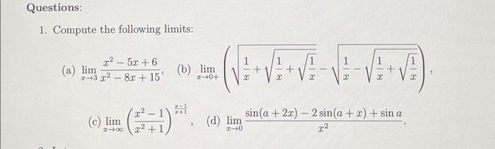 Solved Questions: 1. Compute the following limits: C r2 _ | Chegg.com