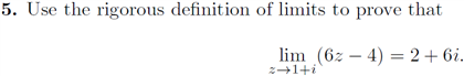 Solved Use the rigorous definition of limits to prove that | Chegg.com
