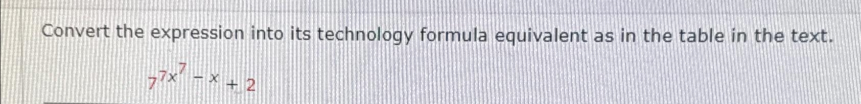 Solved Convert the expression into its technology formula | Chegg.com