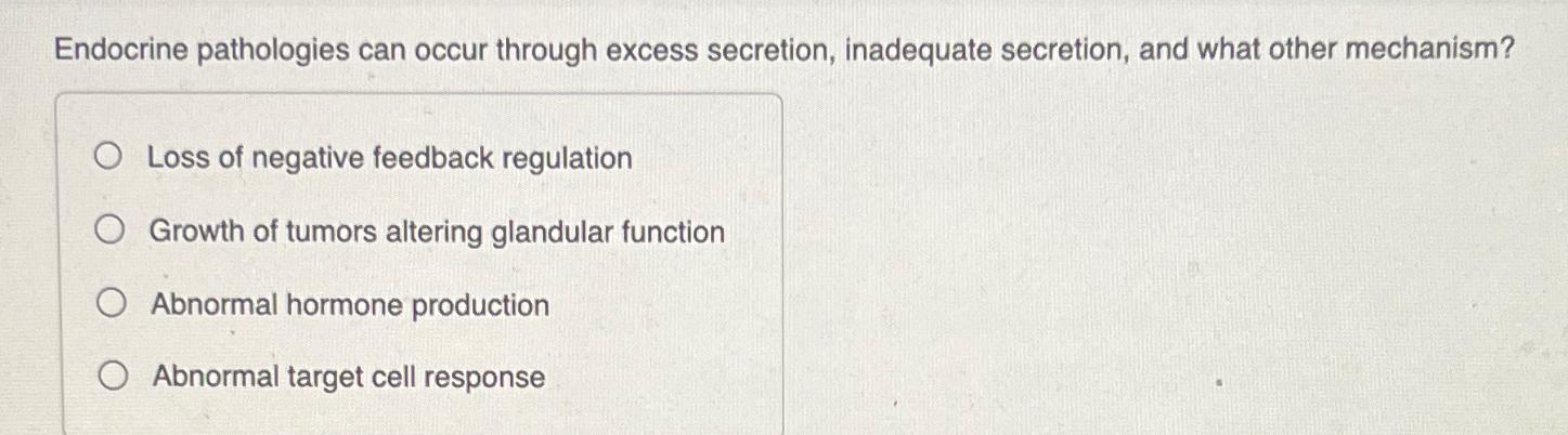 Solved Endocrine pathologies can occur through excess | Chegg.com