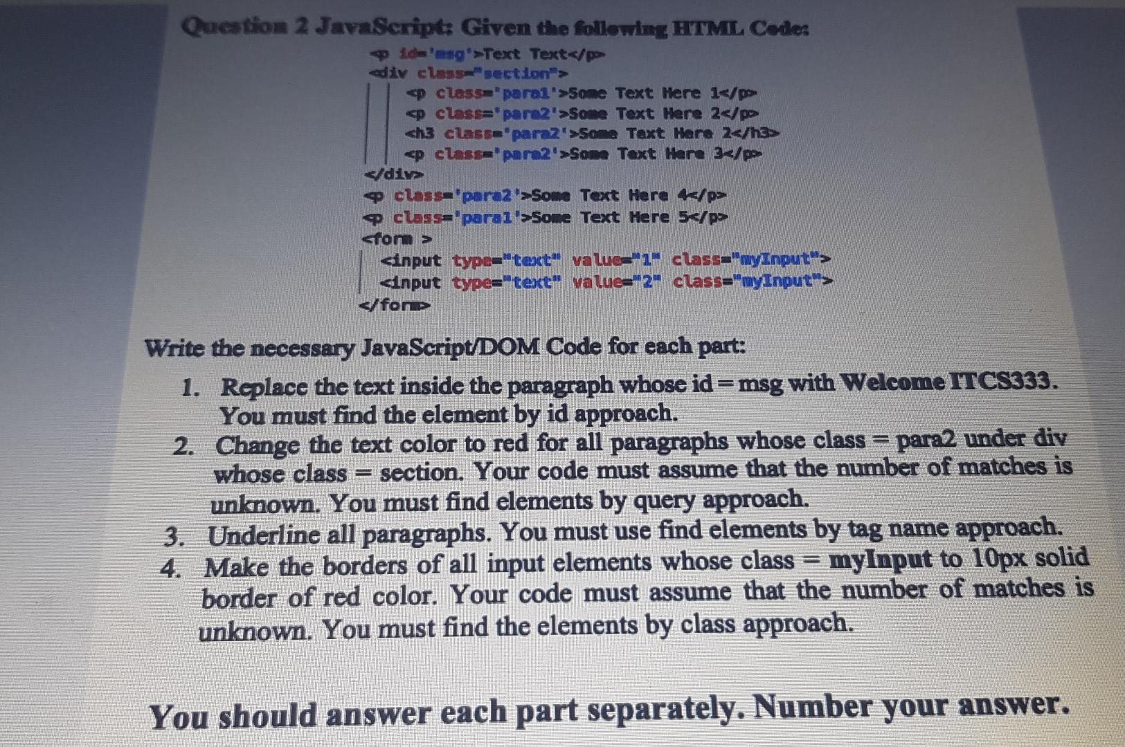 Solved Question 2 JavaScript: Given the following HTML Codes | Chegg.com