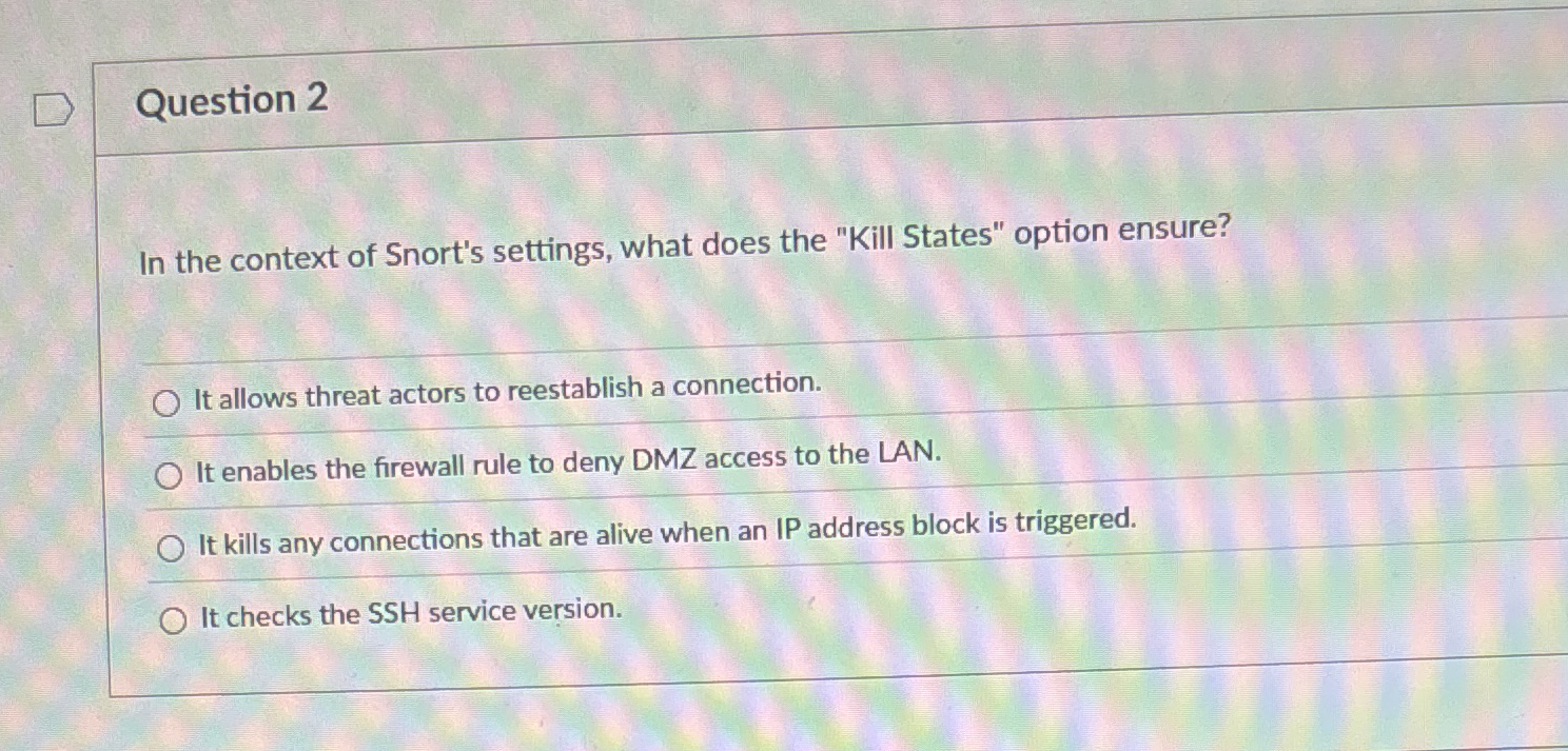 Solved Question 2In the context of Snort's settings, what | Chegg.com