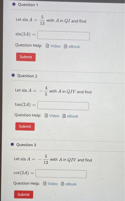 Solved Let sinA=135 with A in QI and find sin(2A)= Question | Chegg.com