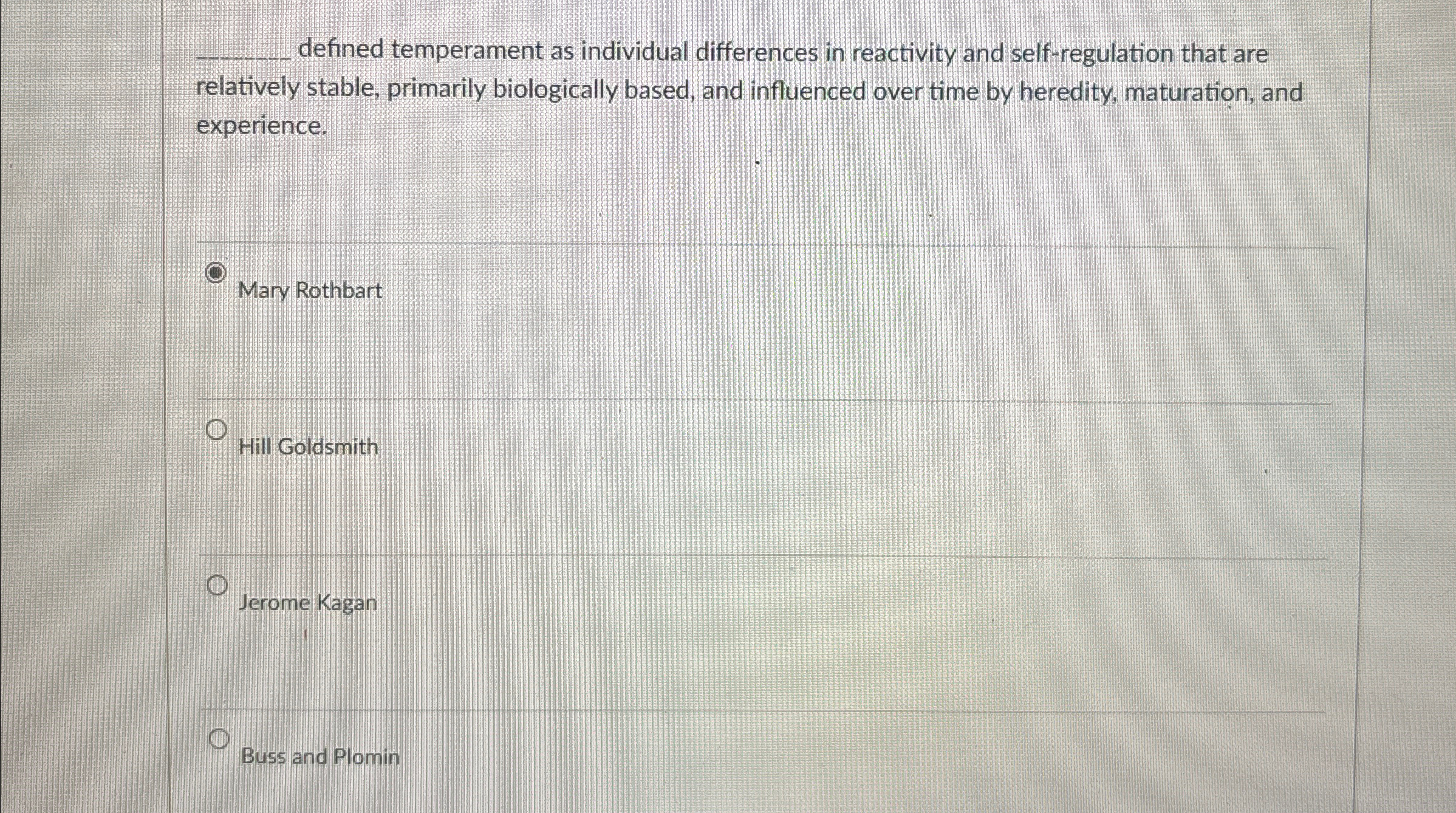 Solved q, ﻿defined temperament as individual differences in | Chegg.com