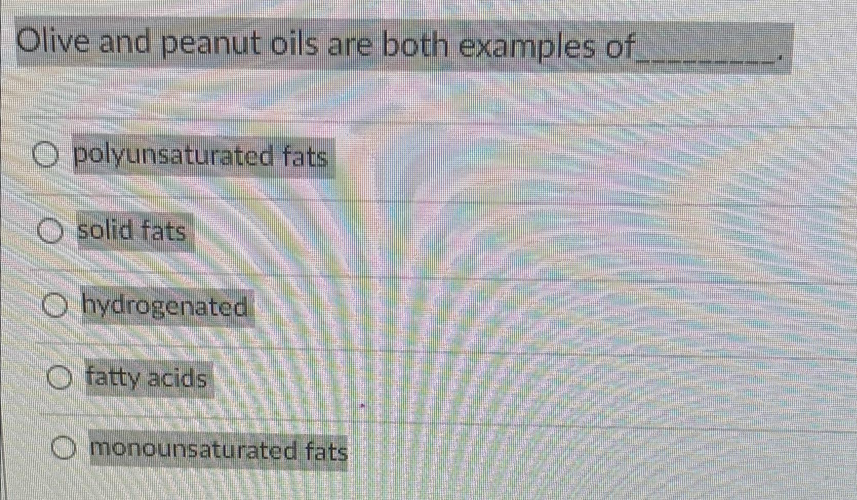 Solved Olive and peanut oils are both examples | Chegg.com