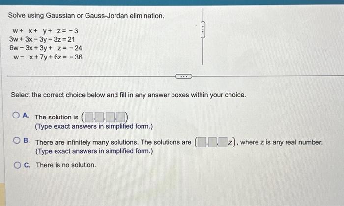 Solved Solve using Gaussian or Gauss-Jordan elimination. | Chegg.com