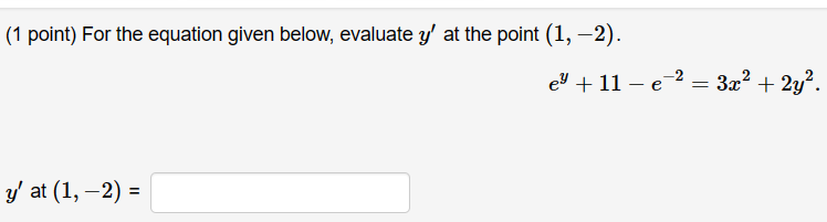Solved (1 ﻿point) ﻿For the equation given below, evaluate y' | Chegg.com