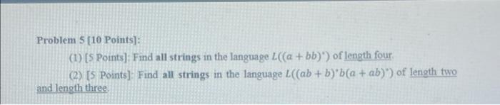 Solved Problem 5 [10 Points]: (1) [ Points) Find all strings | Chegg.com