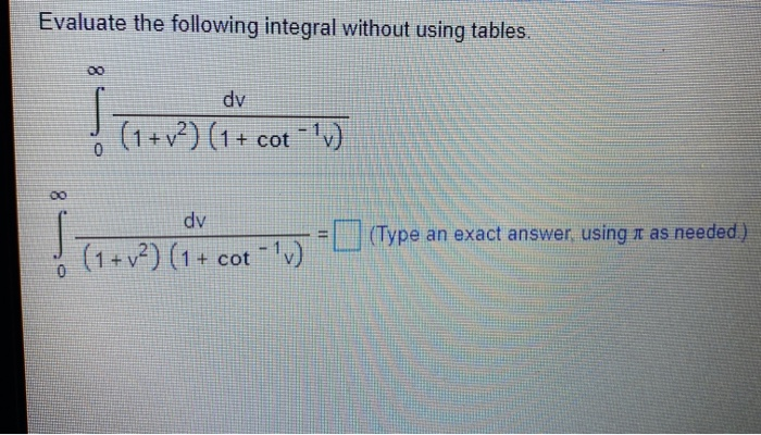 Solved Evaluate the following integral without using tables. | Chegg.com