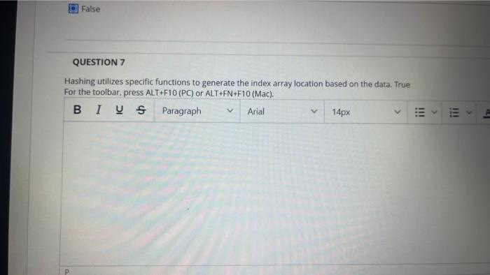 Solved False QUESTION 7 Hashing utilizes specific functions | Chegg.com