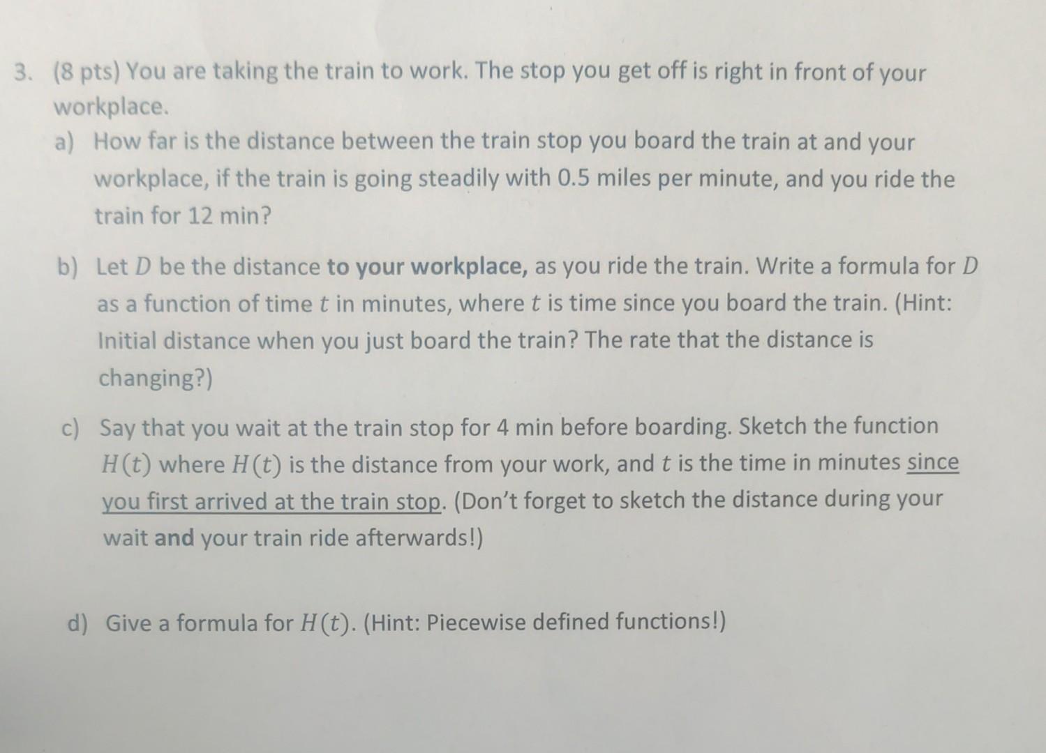 Solved 3. (8 pts) You are taking the train to work. The stop | Chegg.com