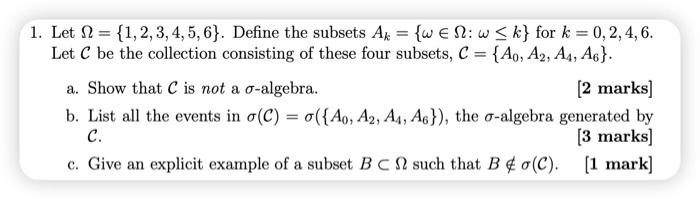 Solved 1. Let Ω={1,2,3,4,5,6}. Define the subsets | Chegg.com