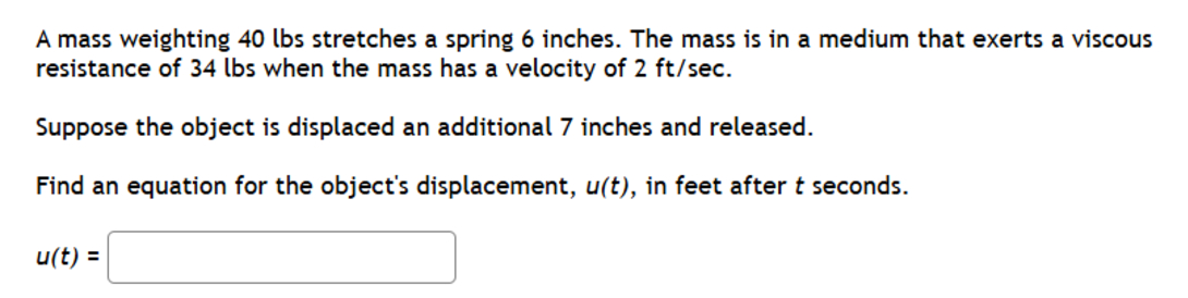 Solved A mass weighting 40 ﻿lbs stretches a spring 6 | Chegg.com