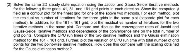 Solved 2) Solve the same 2D steady-state equation using the | Chegg.com Solved 2) Solve the same 2D steady-state equation using the | Chegg.com