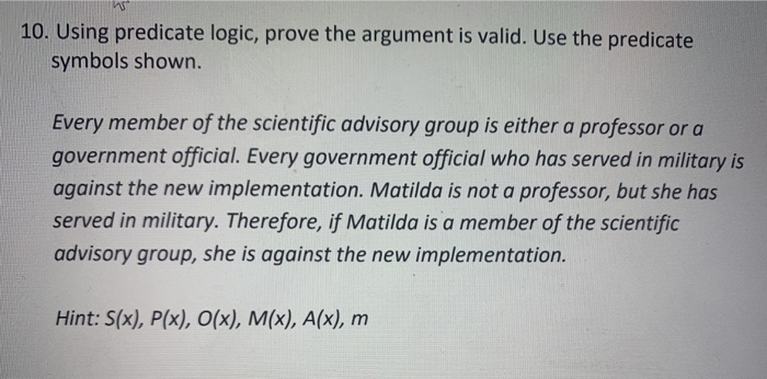 Solved 10. Using predicate logic, prove the argument is | Chegg.com Solved 10. Using predicate logic, prove the argument is | Chegg.com
