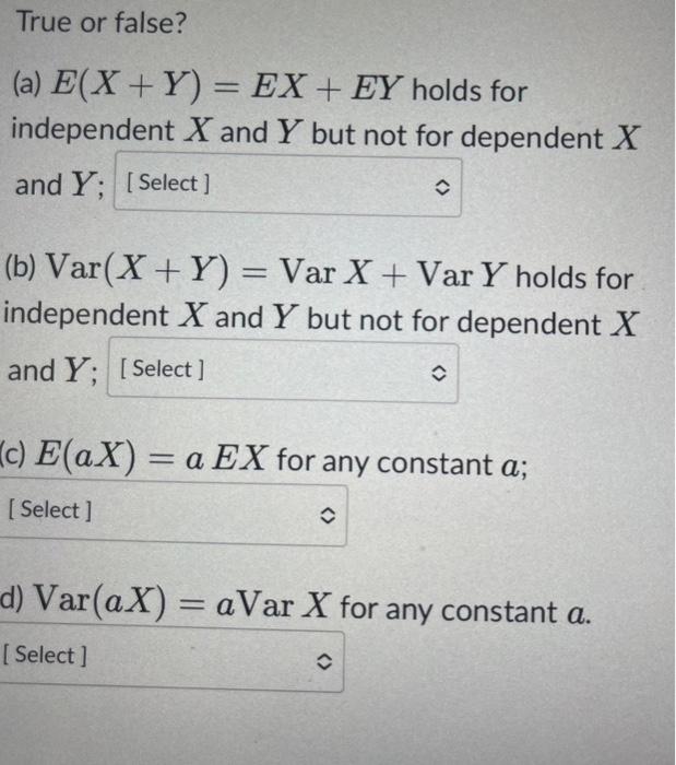 Solved True or false? (a) E(X+Y)=EX+EY holds for independent | Chegg.com