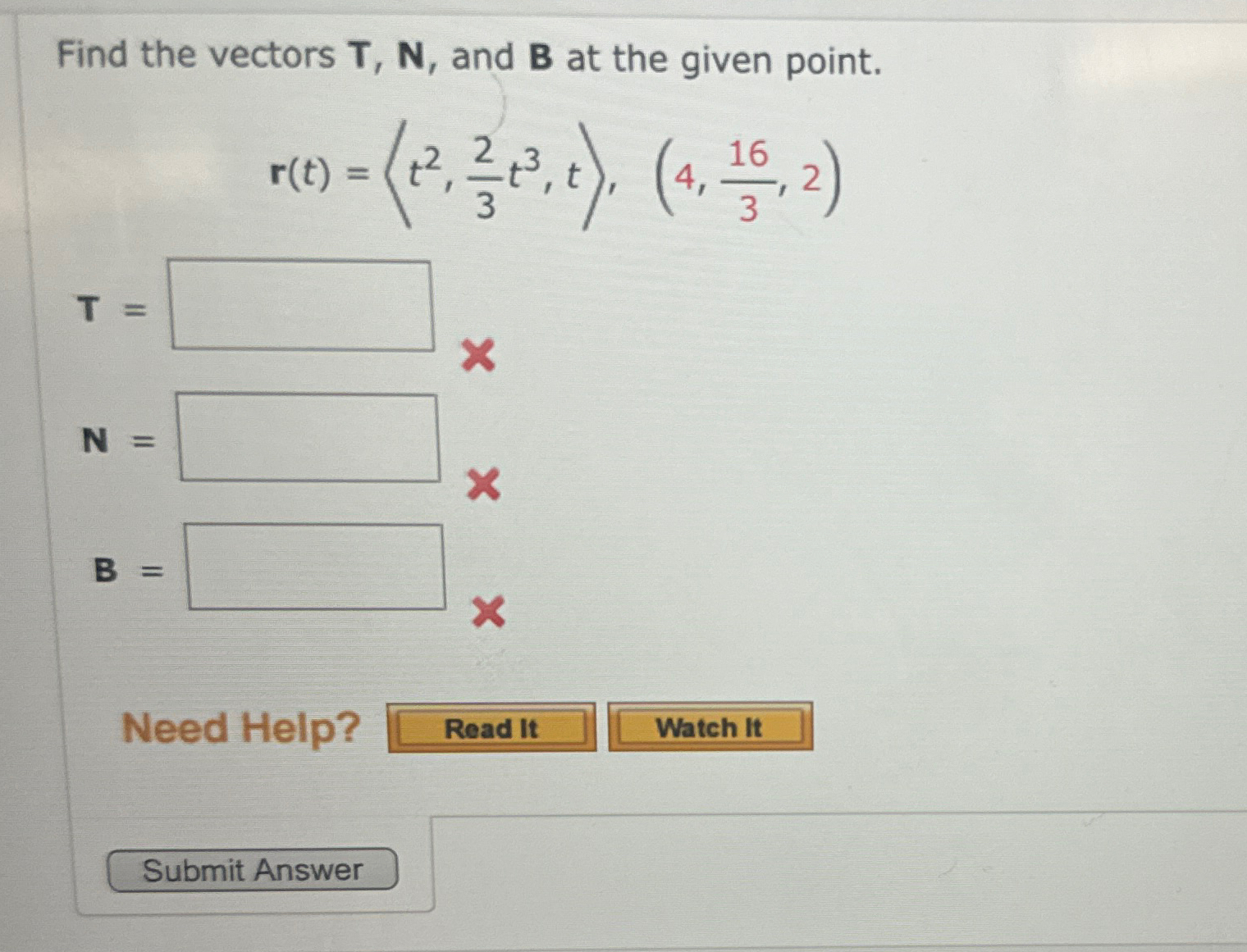 Solved Find the vectors T,N, ﻿and B ﻿at the given | Chegg.com