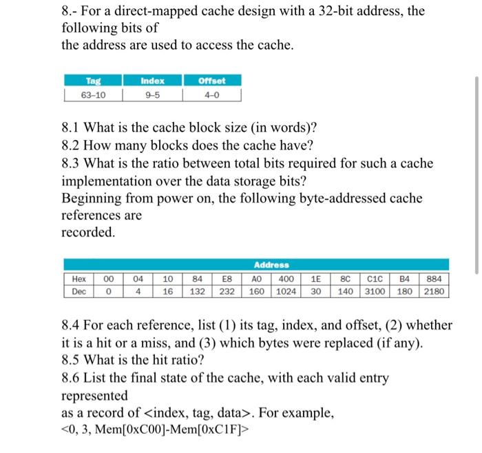 Solved 8.- For a direct-mapped cache design with a 32-bit | Chegg.com