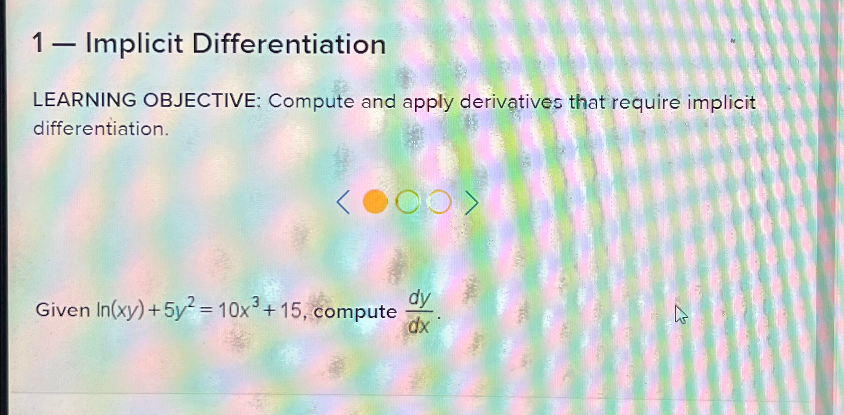 Solved 1 - ﻿Implicit DifferentiationLEARNING OBJECTIVE: | Chegg.com