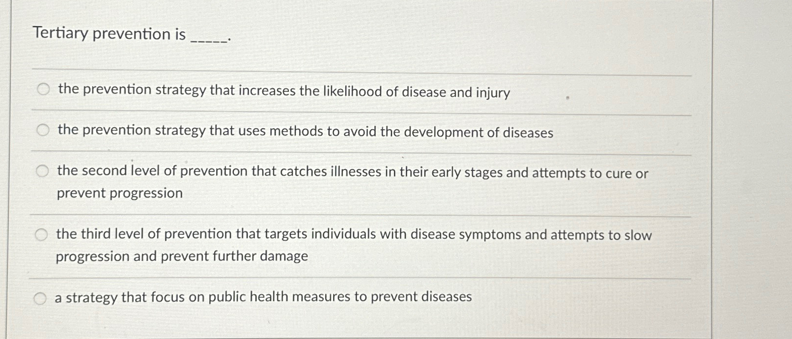 Solved Tertiary prevention is q,q,the prevention strategy | Chegg.com