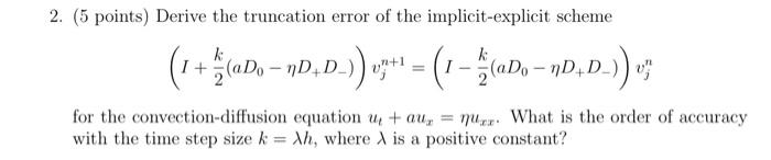 Solved ( 5 points) Derive the truncation error of the | Chegg.com