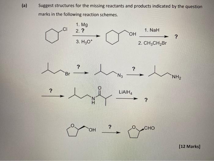 Solved a) Suggest structures for the missing reactants and | Chegg.com Solved a) Suggest structures for the missing reactants and | Chegg.com