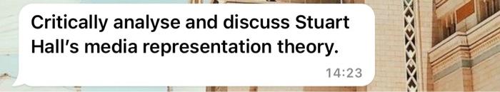 Critically analyse and discuss Stuart Hall's media | Chegg.com