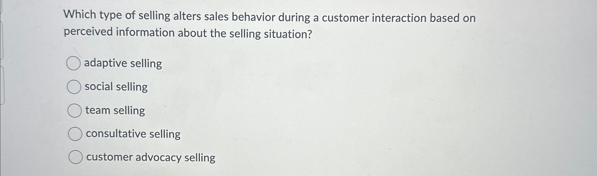 Solved Which type of selling alters sales behavior during a | Chegg.com