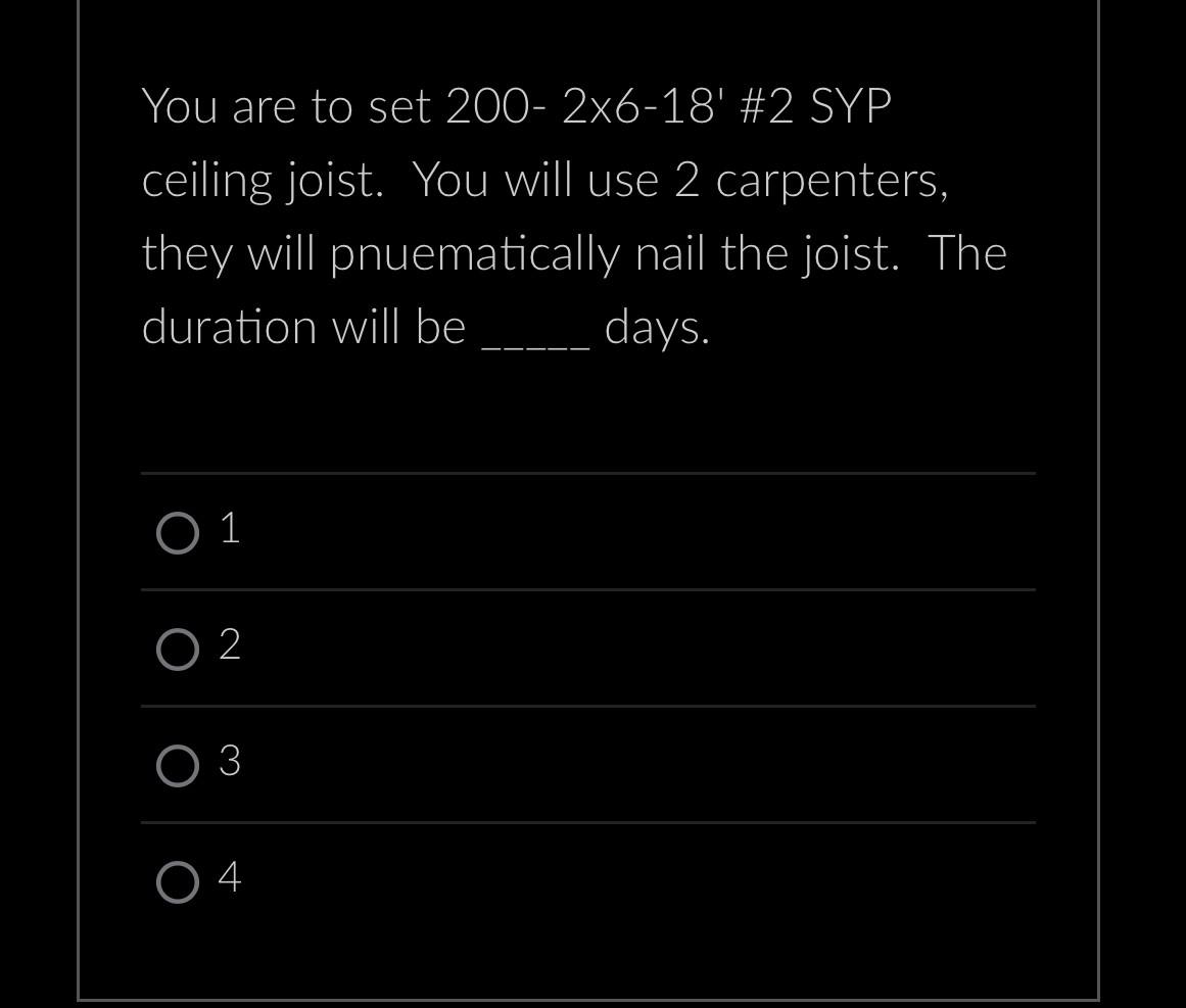 Solved You are to set 200- 2x6-18' ﻿#2 ﻿SYP ceiling joist. | Chegg.com