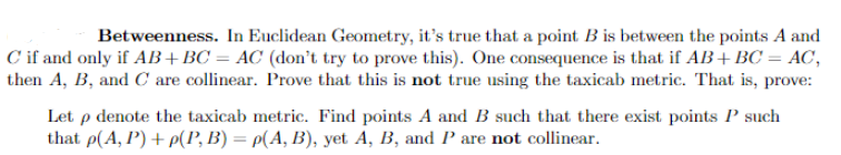 Solved Betweenness. In Euclidean Geometry, it's true that a | Chegg.com