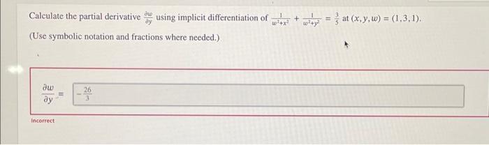 Solved Calculate the partial derivative using implicit | Chegg.com