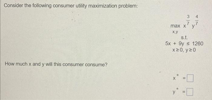 Solved Consider The Following Consumer Utility Maximization