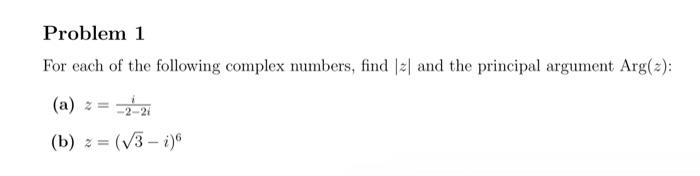 Solved Problem 1 For each of the following complex numbers, | Chegg.com