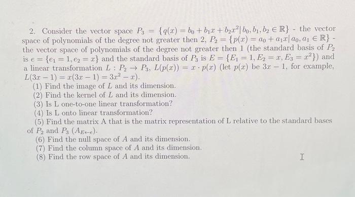 Solved 2. Consider the vector space | Chegg.com