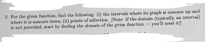 Solved 2. For the given function, find the following: (i) | Chegg.com