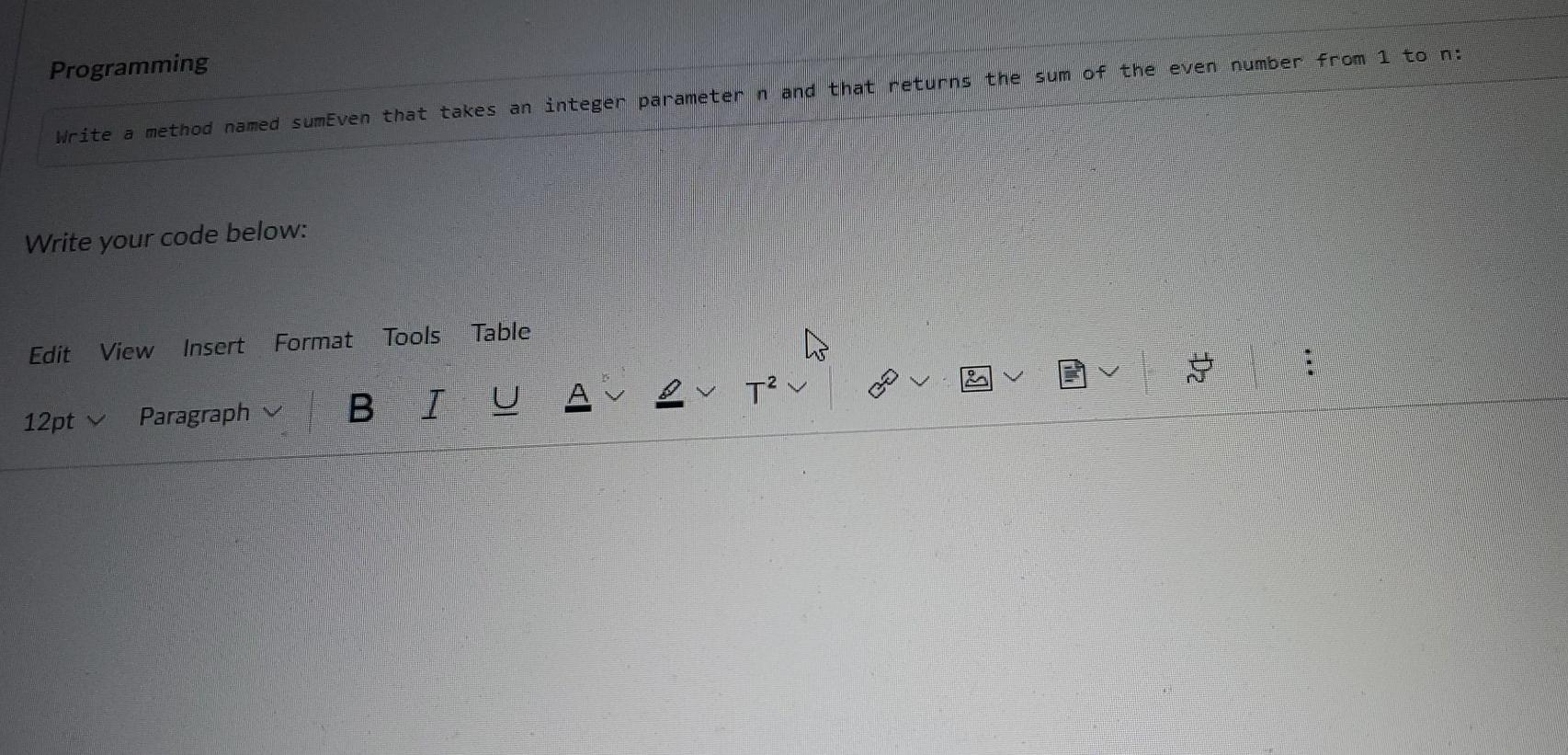 Solved Programming Write a method named sumEven that takes | Chegg.com