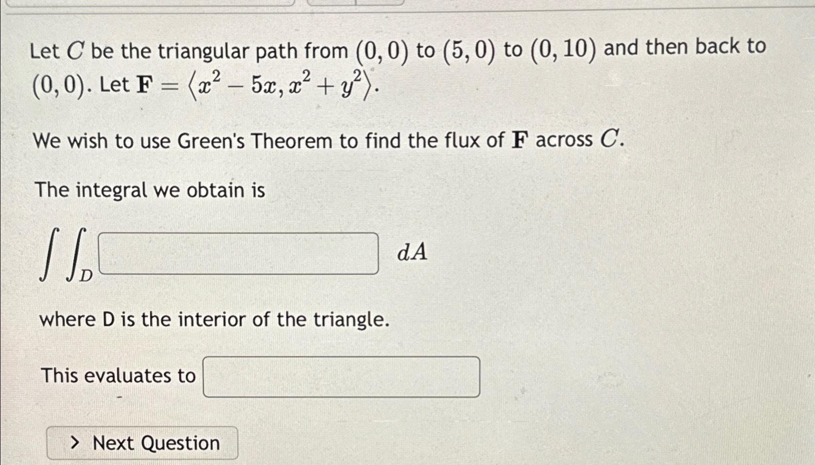 Solved Let C ﻿be the triangular path from (0,0) ﻿to (5,0) | Chegg.com