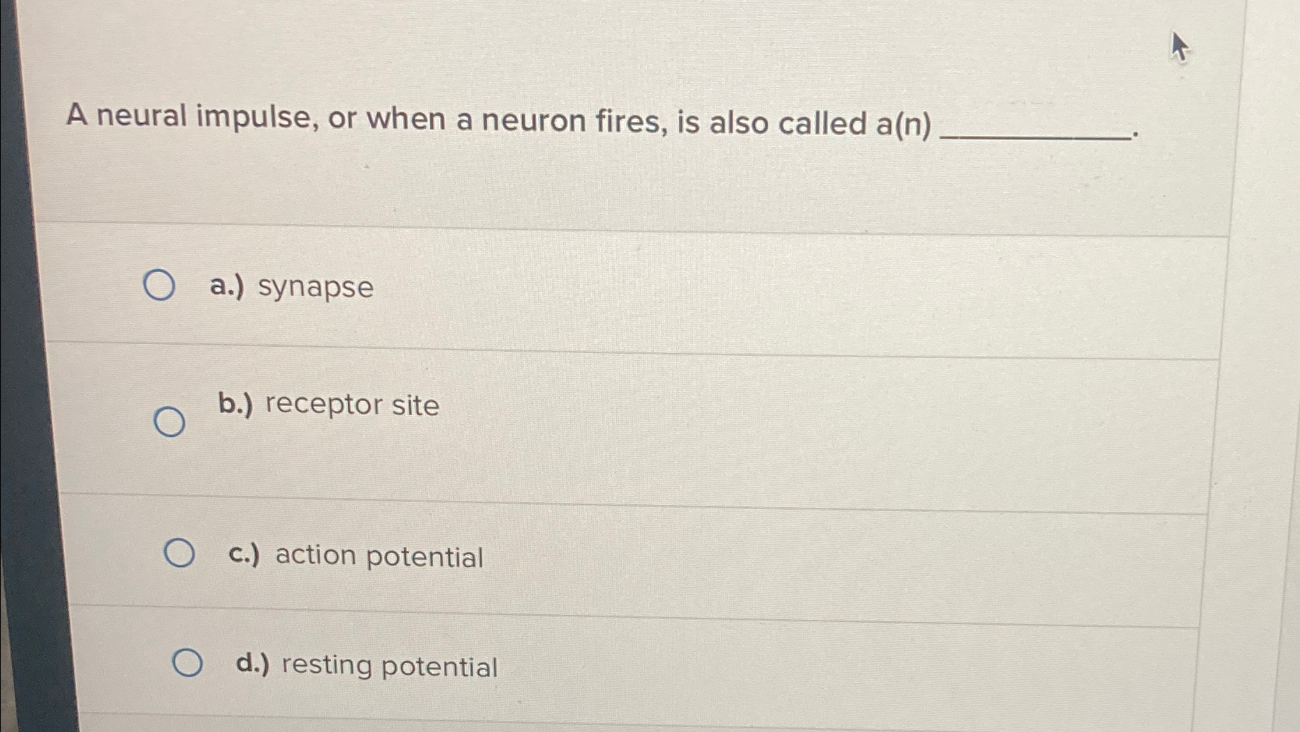 Solved A neural impulse, or when a neuron fires, is also | Chegg.com