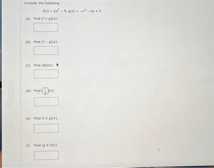 Solved Consider the following. f(x)=2x2−9,g(x)=−x2−4x+5 (a) | Chegg.com