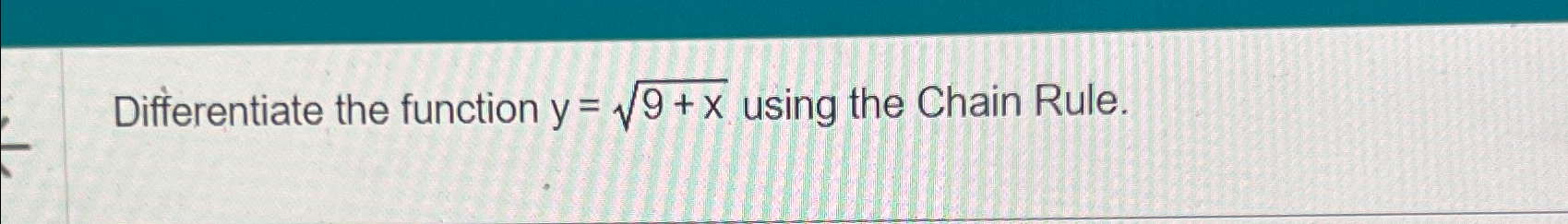 Solved Differentiate the function y=9+x2 ﻿using the Chain | Chegg.com