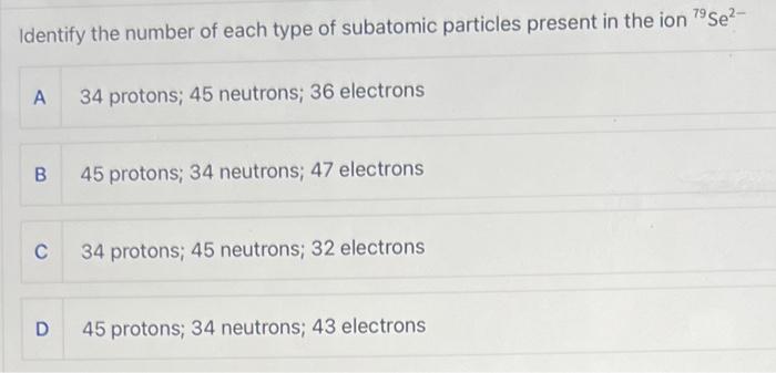 Solved Identify the number of each type of subatomic | Chegg.com