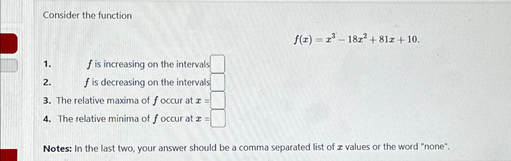 Solved Consider the functionf(x)=x3-18x2+81x+10.f ﻿is | Chegg.com