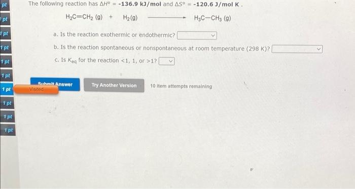 Solved The following reaction has the thermodynamic values | Chegg.com