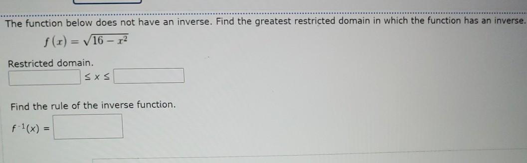Solved The function below does not have an inverse. Find the | Chegg.com